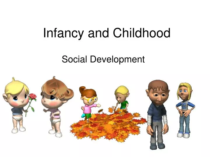 PPT - Infancy and Childhood PowerPoint Presentation, free download - ID ...