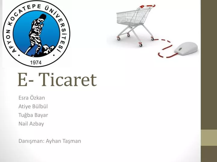 PPT - E- Ticaret PowerPoint Presentation, free download - ID:2320904