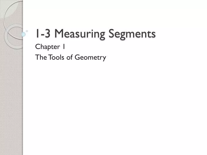 PPT - 1-3 Measuring Segments PowerPoint Presentation, free download ...