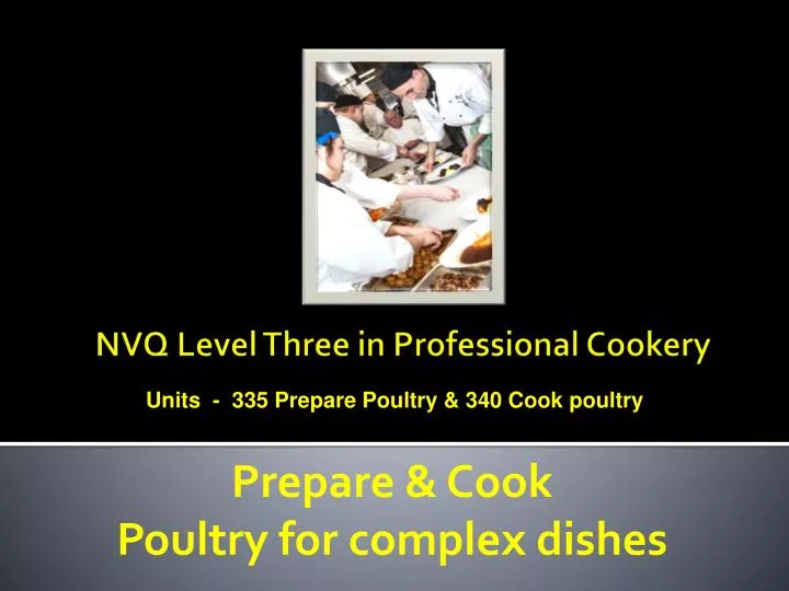 PPT - NVQ Level Three in Professional Cookery PowerPoint Presentation ...