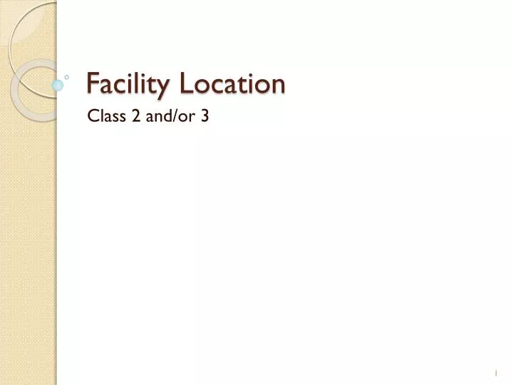 PPT - Facility Location PowerPoint Presentation, free download - ID:2322025
