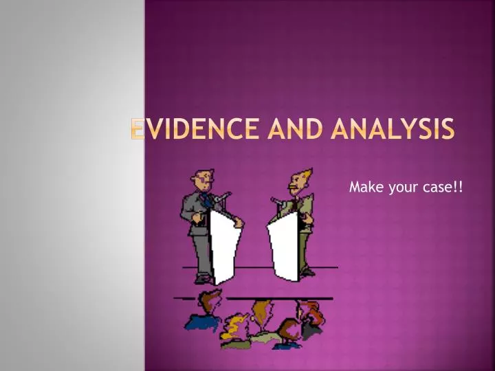 PPT - Evidence and Analysis PowerPoint Presentation, free download - ID ...
