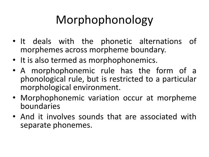 PPT - Morphophonology PowerPoint Presentation - ID:2322462