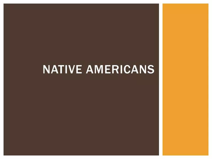 PPT - Native Americans PowerPoint Presentation, free download - ID:2322560