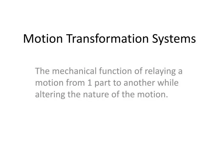 PPT - Motion Transformation Systems PowerPoint Presentation, free ...