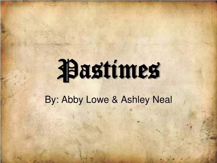 PPT - Pastimes PowerPoint Presentation, free download - ID:2322822
