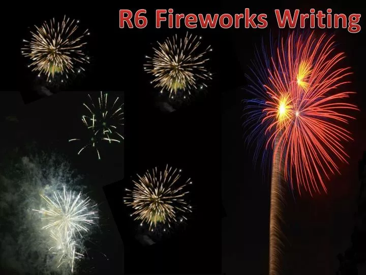 PPT - R6 Fireworks Writing PowerPoint Presentation, free download - ID ...