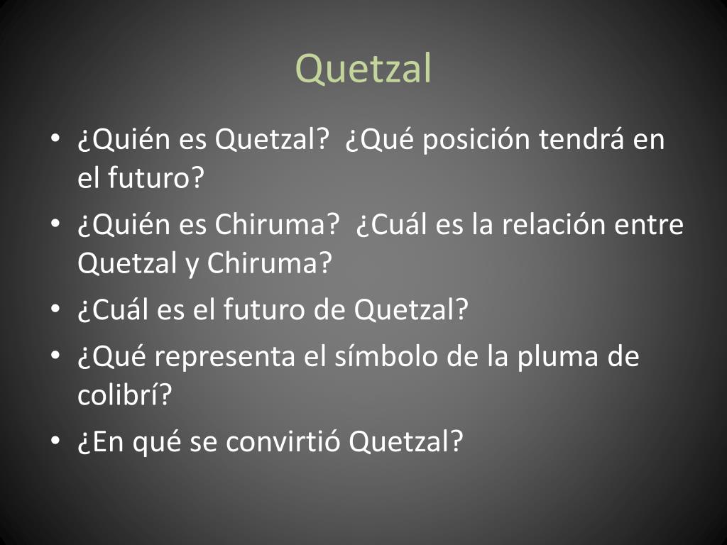 PPT - Quetzal nunca muere una leyenda quiché PowerPoint Presentation ...