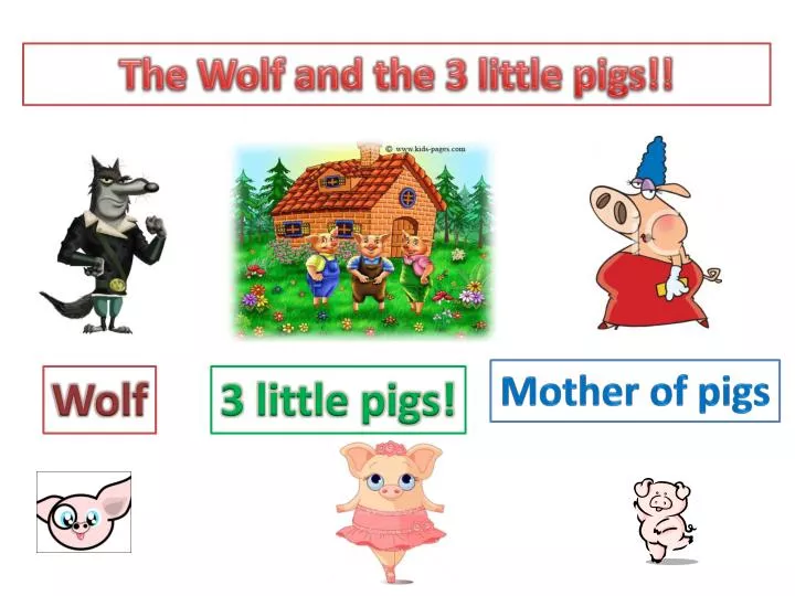PPT - The Wolf and the 3 little pigs!! PowerPoint Presentation, free ...