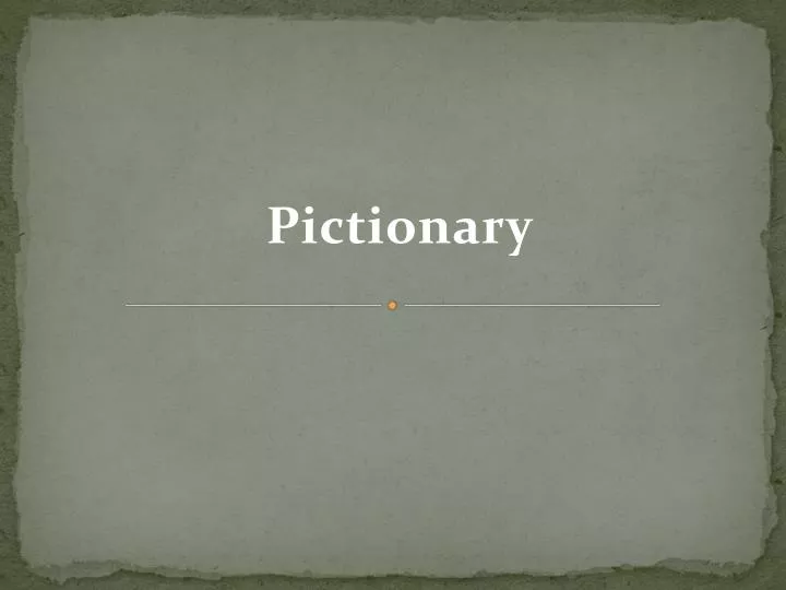 PPT - Pictionary PowerPoint Presentation, free download - ID:2324626