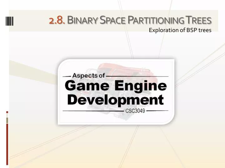 Ppt 2 8 Binary Space Partitioning Trees Powerpoint Presentation Free Download Id 2324722