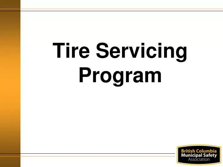 PPT - Tire Servicing Program PowerPoint Presentation, free download ...