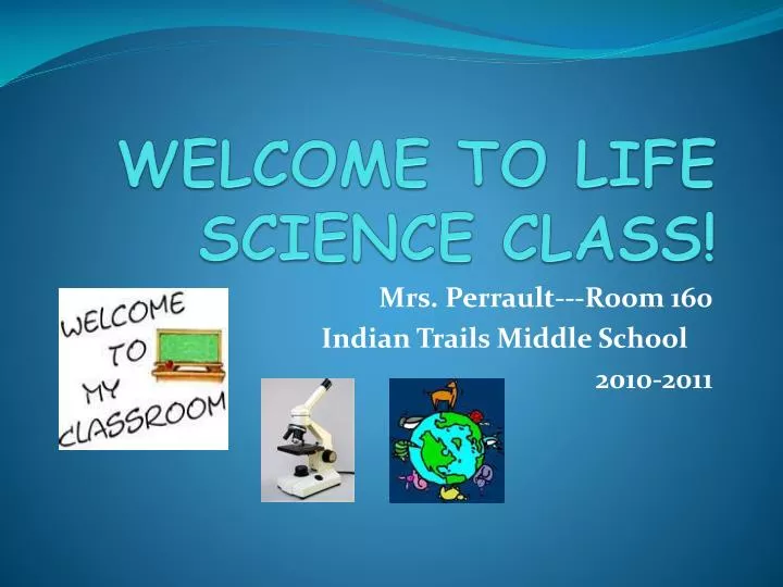 PPT - WELCOME TO LIFE SCIENCE CLASS! PowerPoint Presentation, free ...