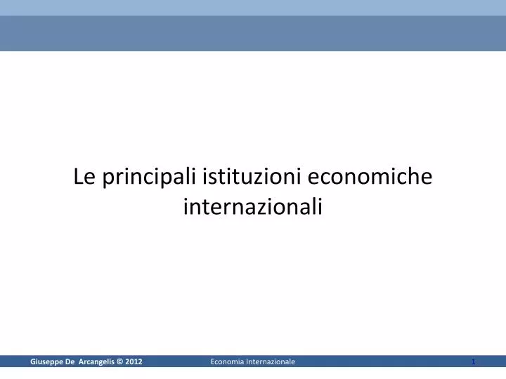 PPT - Le principali istituzioni economiche internazionali PowerPoint ...