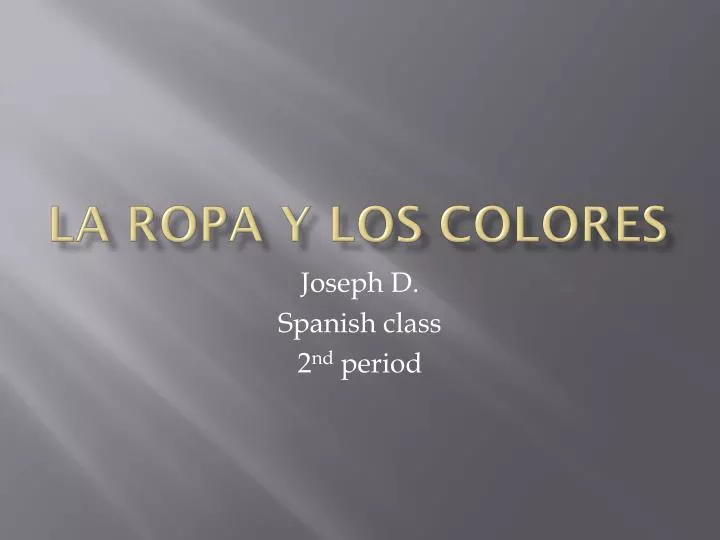 PPT - La Ropa y Los Colores PowerPoint Presentation, free download - ID ...