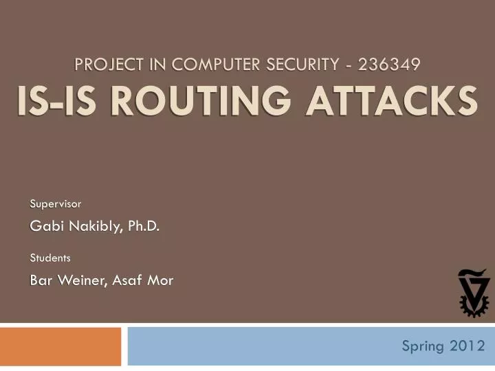 PPT - Project in Computer Security - 236349 IS-IS Routing Attacks ...