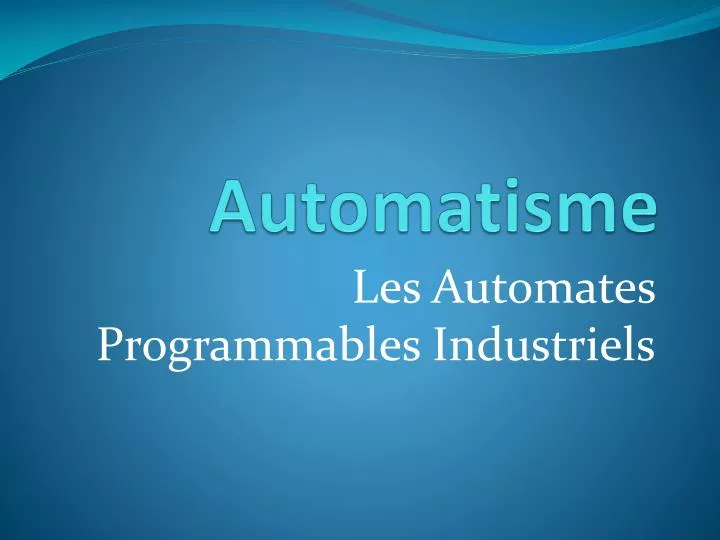 PPT - Automatisme PowerPoint Presentation, free download - ID:2326033