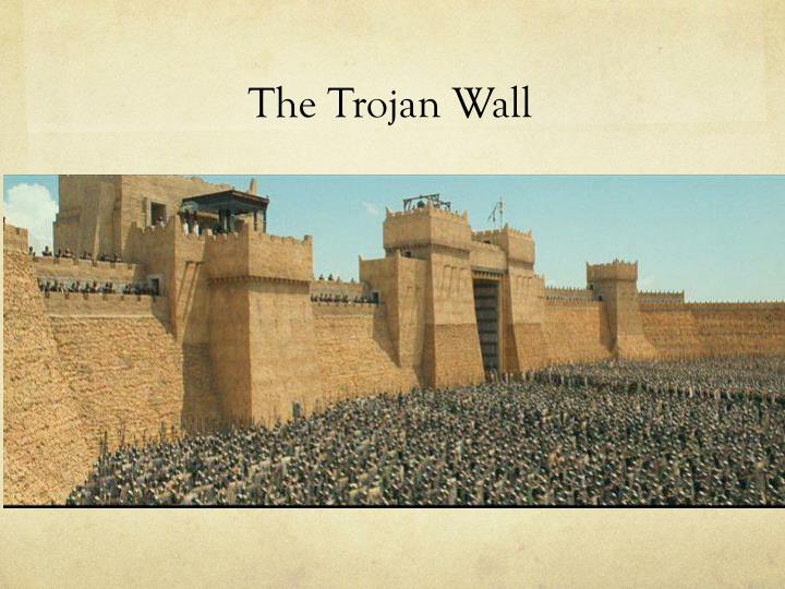 PPT - “From Within and Without the Wall of Troy: Domesticity and War in ...