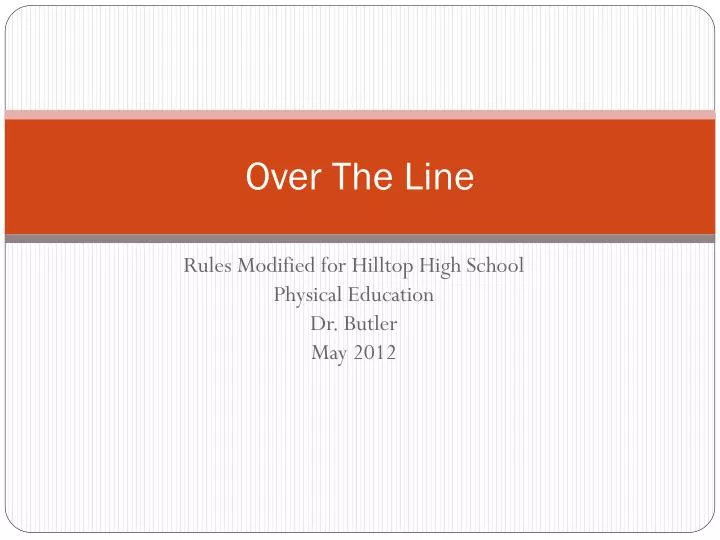 PPT - Over The Line PowerPoint Presentation, free download - ID:2326651