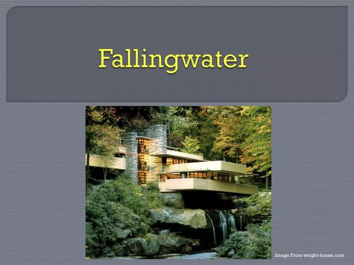 PPT - Fallingwater PowerPoint Presentation, free download - ID:2327043