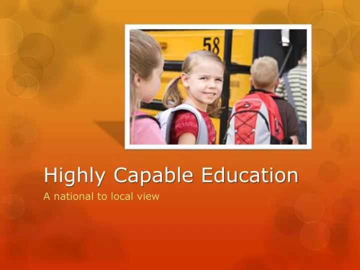 PPT - Highly Capable Education PowerPoint Presentation, free download ...