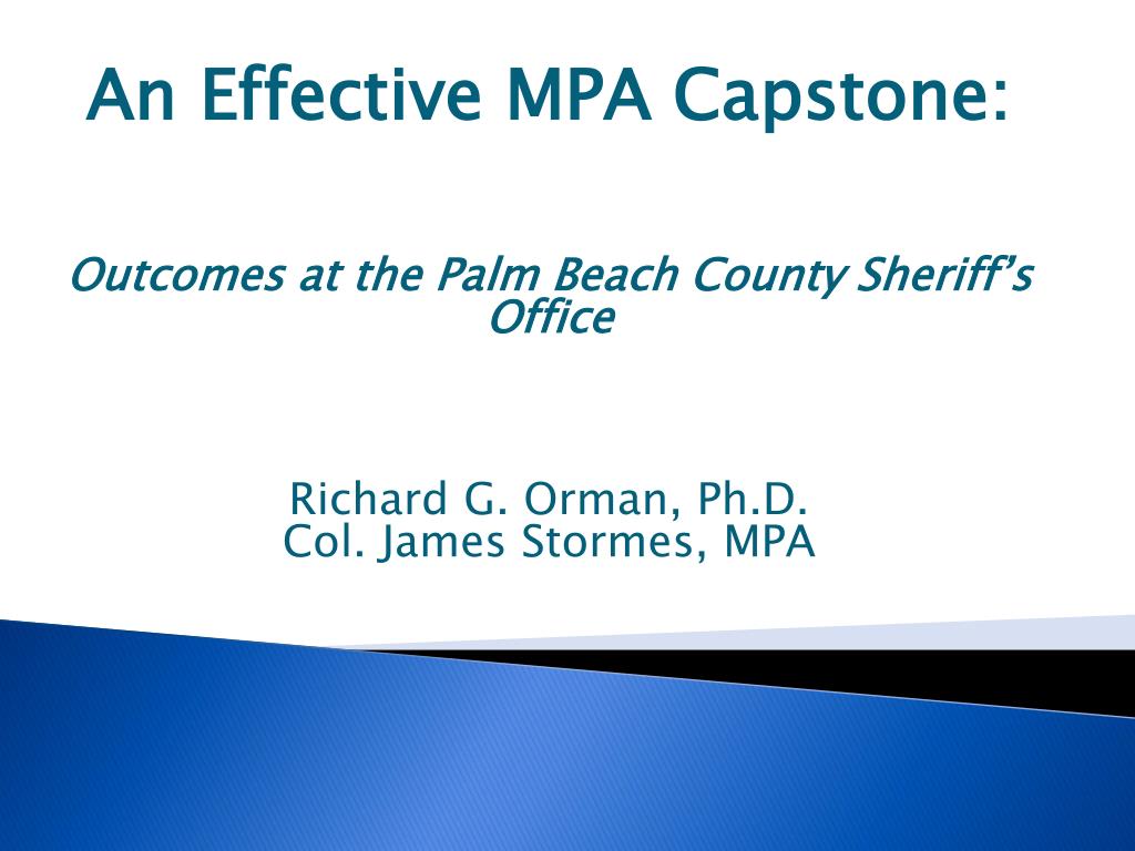 PPT - An Effective MPA Capstone: Outcomes at the Palm Beach County Sheriff’s Office PowerPoint ...
