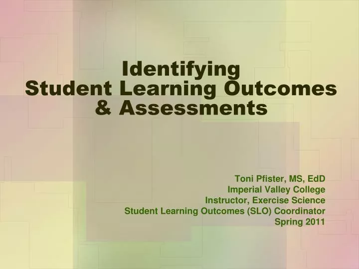 PPT - Identifying Student Learning Outcomes & Assessments PowerPoint ...