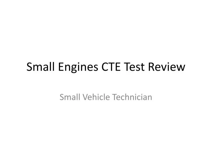 PPT - Small Engines CTE Test Review PowerPoint Presentation, free ...