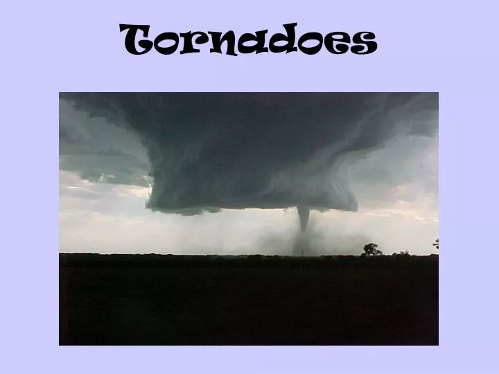 PPT - Tornadoes PowerPoint Presentation, free download - ID:2329181