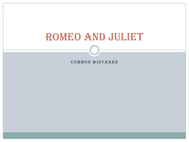 PPT - Romeo and Juliet PowerPoint Presentation, free download - ID:2330253
