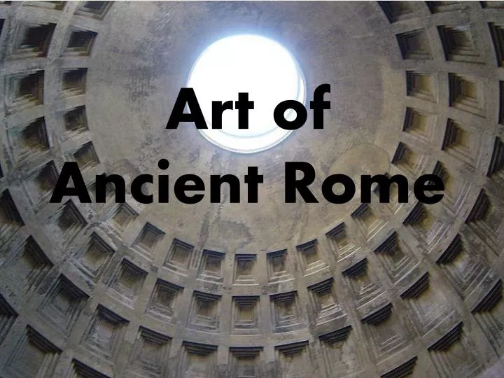 PPT - Art of Ancient Rome PowerPoint Presentation, free download - ID ...