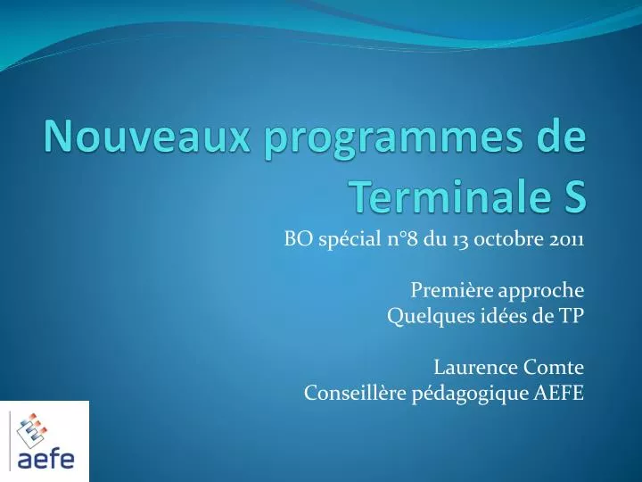 PPT - Nouveaux programmes de Terminale S PowerPoint Presentation, free ...