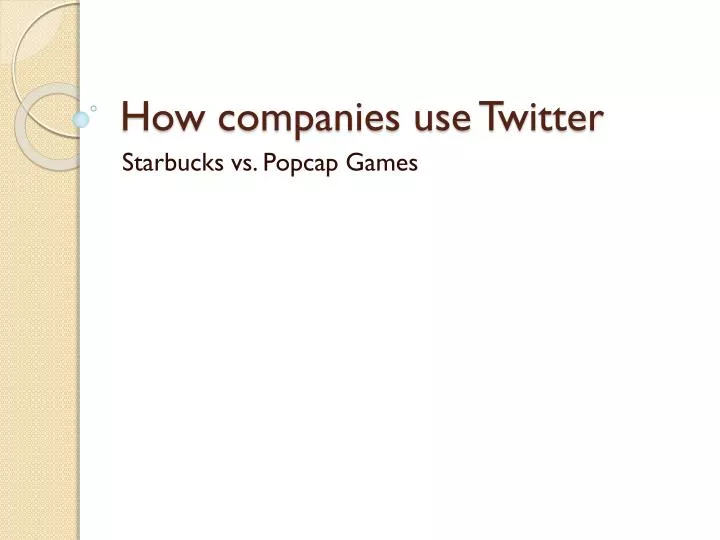 PPT - How companies use Twitter PowerPoint Presentation, free download ...