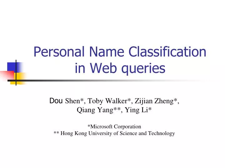PPT - Personal Name Classification in Web queries PowerPoint ...