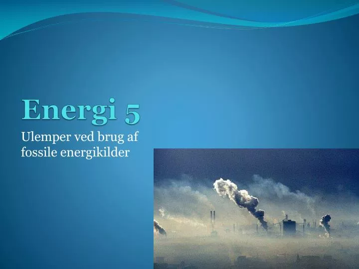 PPT - Energi 5 PowerPoint Presentation, free download - ID:2332286
