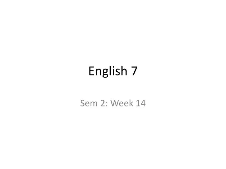 PPT - English 7 PowerPoint Presentation, free download - ID:2332306