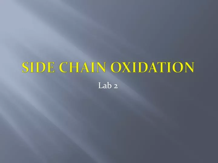 PPT - Side chain oxidation PowerPoint Presentation, free download - ID ...