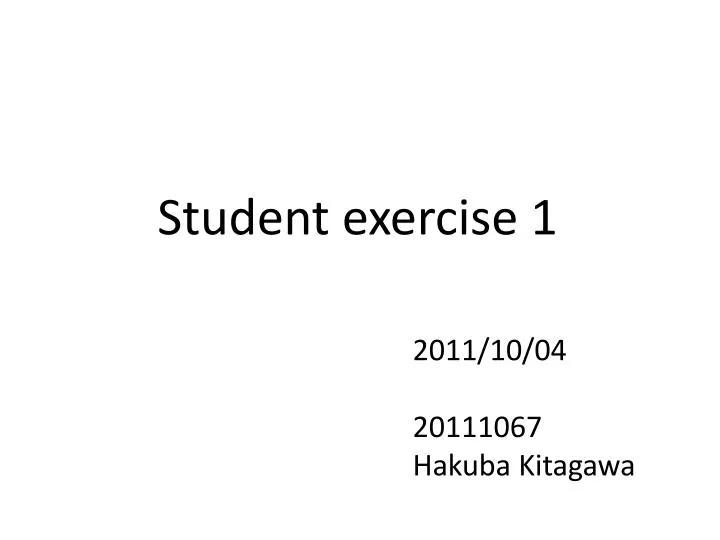 PPT - Student exercise 1 PowerPoint Presentation, free download - ID ...