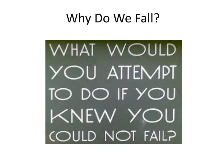 PPT - Why Do We Fall? PowerPoint Presentation, free download - ID:2333016