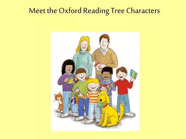 PPT - Meet the Oxford Reading Tree Characters PowerPoint Presentation ...