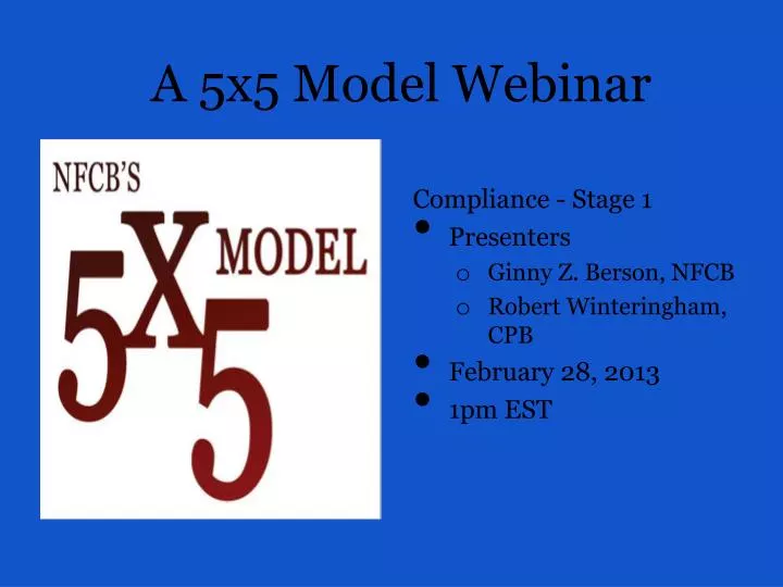 PPT - A 5x5 Model Webinar PowerPoint Presentation, free download - ID ...