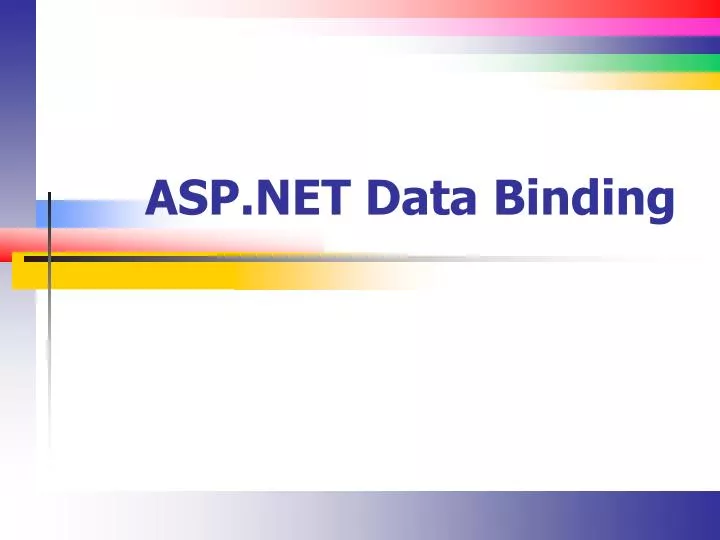 PPT - ASP.NET Data Binding PowerPoint Presentation, free download - ID ... PPT - ASP.NET Data Binding PowerPoint Presentation, free download - ID ...