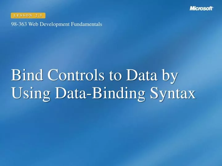 Ppt Bind Controls To Data By Using Data Binding Syntax Powerpoint Presentation Id2335243