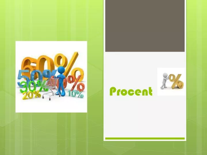 PPT - Procent PowerPoint Presentation, free download - ID:2335365