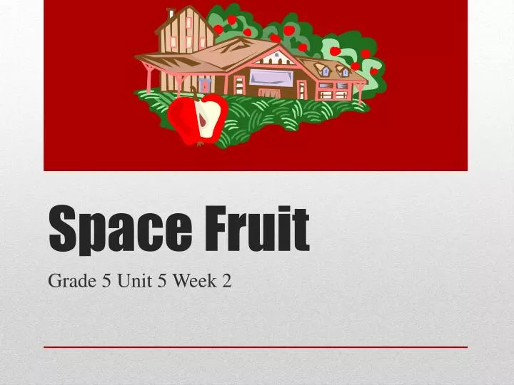 PPT - Space Fruit PowerPoint Presentation, free download - ID:2335380