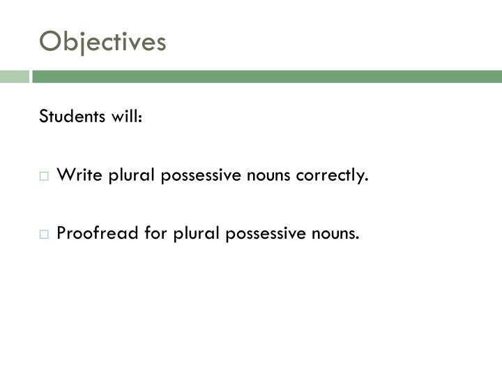 PPT - PLURAL POSSESSIVE NOUNS PowerPoint Presentation - ID:2335910