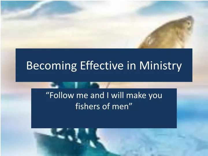 PPT - Becoming Effective in Ministry PowerPoint Presentation, free ...