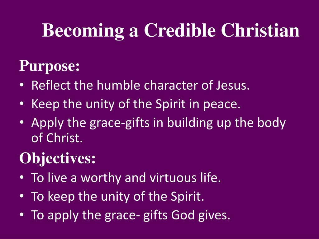 PPT - Love your Friend to Faith Becoming a Credible Christian ...
