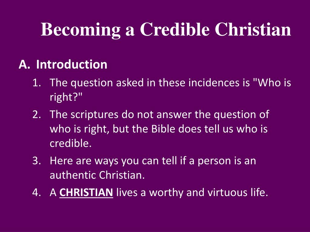 PPT - Love your Friend to Faith Becoming a Credible Christian ...