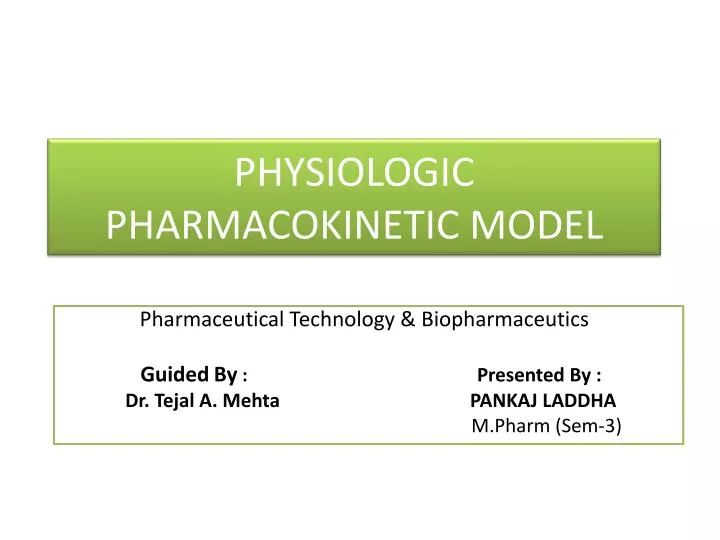 PPT - PHYSIOLOGIC PHARMACOKINETIC MODEL PowerPoint Presentation, free ...